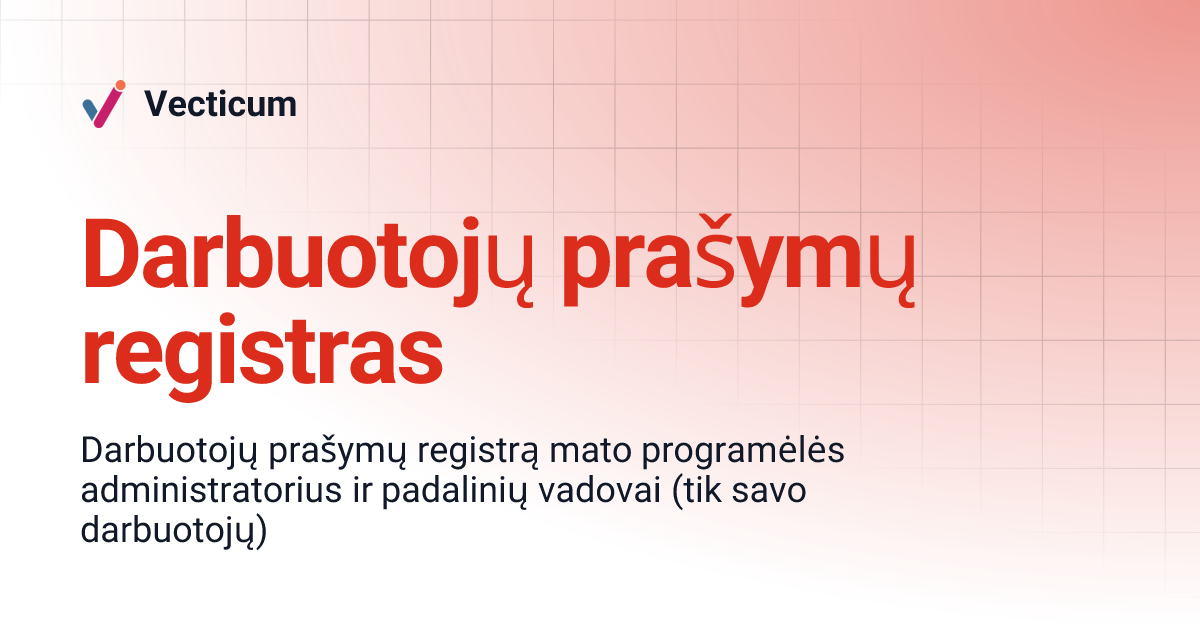 Darbuotojų prašymų registras | Vecticum