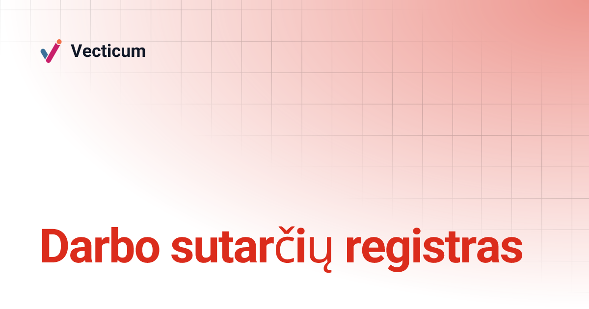 Darbo sutarčių registras | Vecticum
